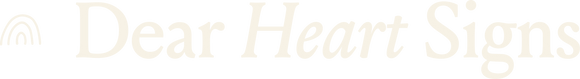 Dear Heart Signs | Custom Signs & Personalized Gifts